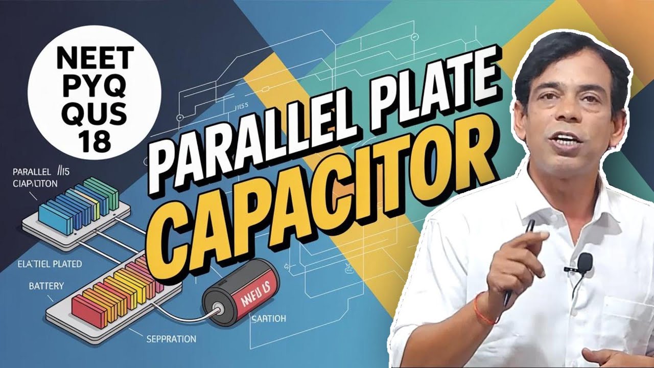 | PYQ|| NEET 2025 || Qus 18|| MCQ || PARALLEL CAPACITOR || BHASKAR SIR ...