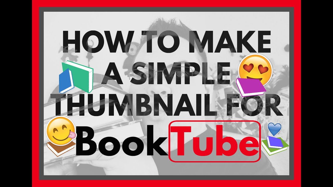 HOW TO MAKE A SIMPLE THUMBNAIL FOR BOOKTUBE! - YouTube