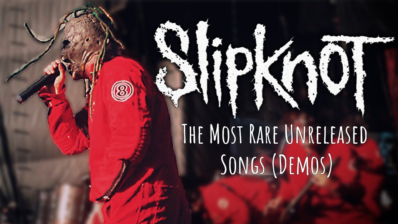 Slipknot - The Most Rare Unreleased Songs (Demos) - YouTube
