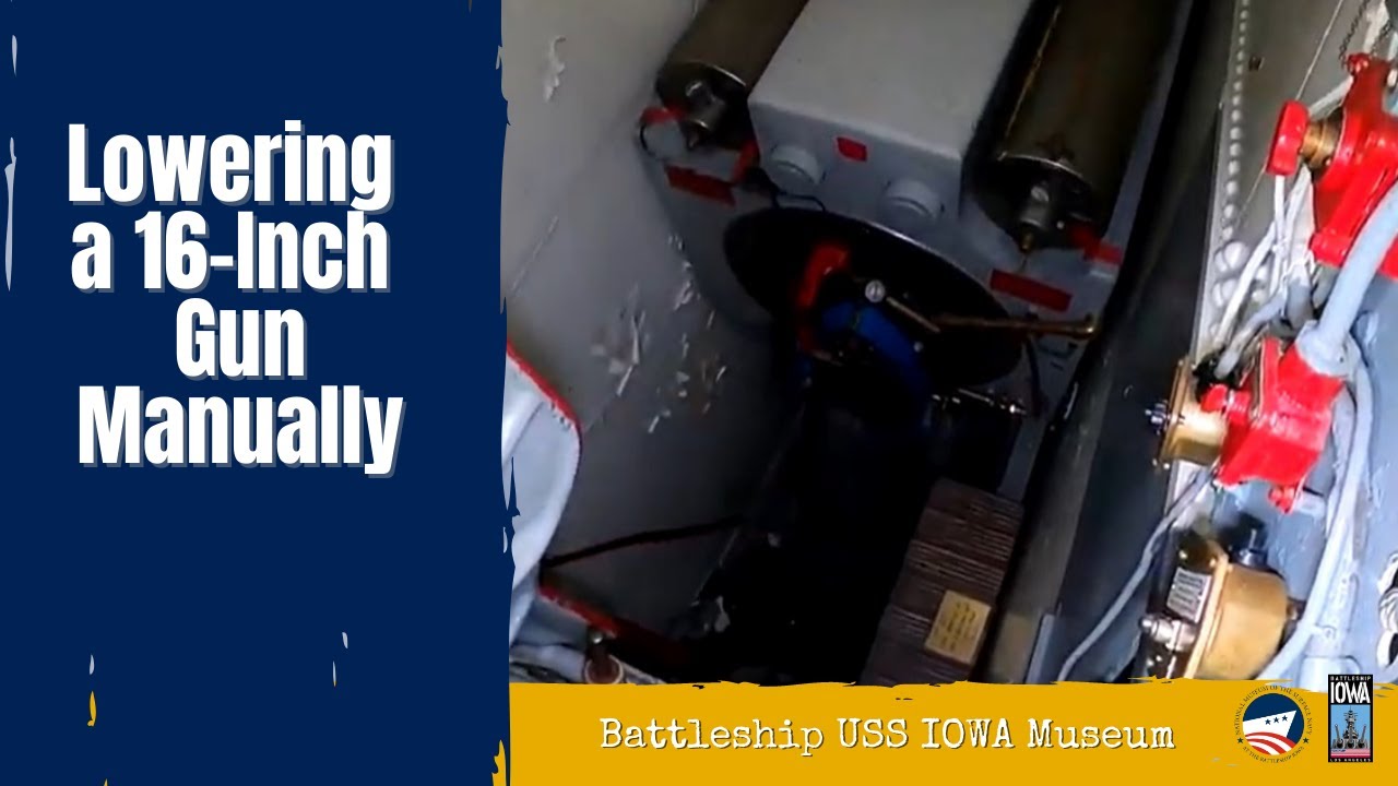 Lowering A 16-Inch Gun Manually On Battleship IOWA - YouTube