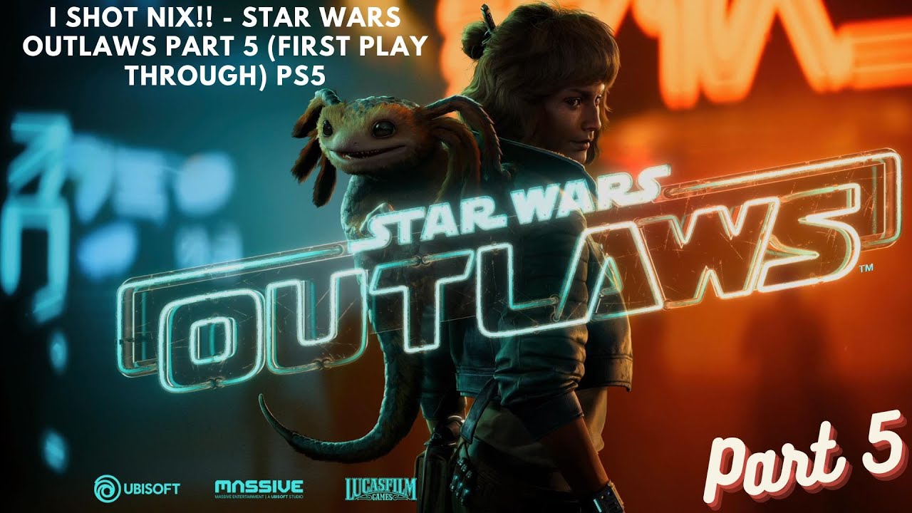 I Shot Nix!! - Star Wars Outlaws Part 5 (First Play Through) PS5 - YouTube