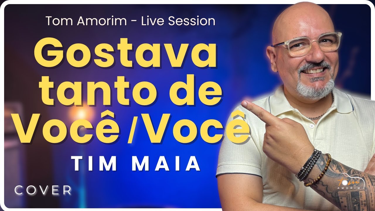Tim Maia - Gostava Tanto de Você/Você - Tom Amorim - Live Session ...