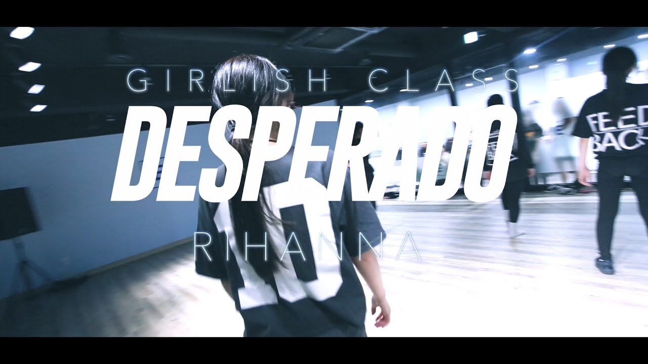 E DANCE STUDIO | YELLZ | GIRLISH CLASS | RIHANNA DESPERADO - YouTube