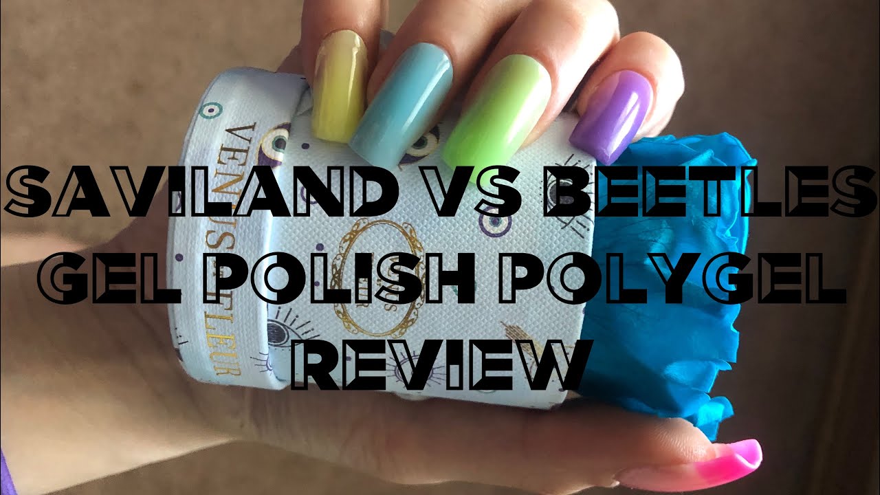 Saviland VS Beetles Gel Polish Polygel Review - YouTube