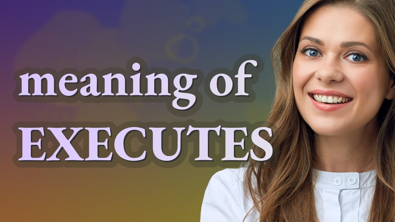 Executes | meaning of Executes - YouTube