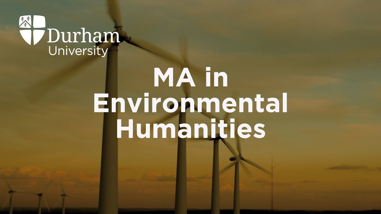 MA in Environmental Humanities at Durham University - YouTube