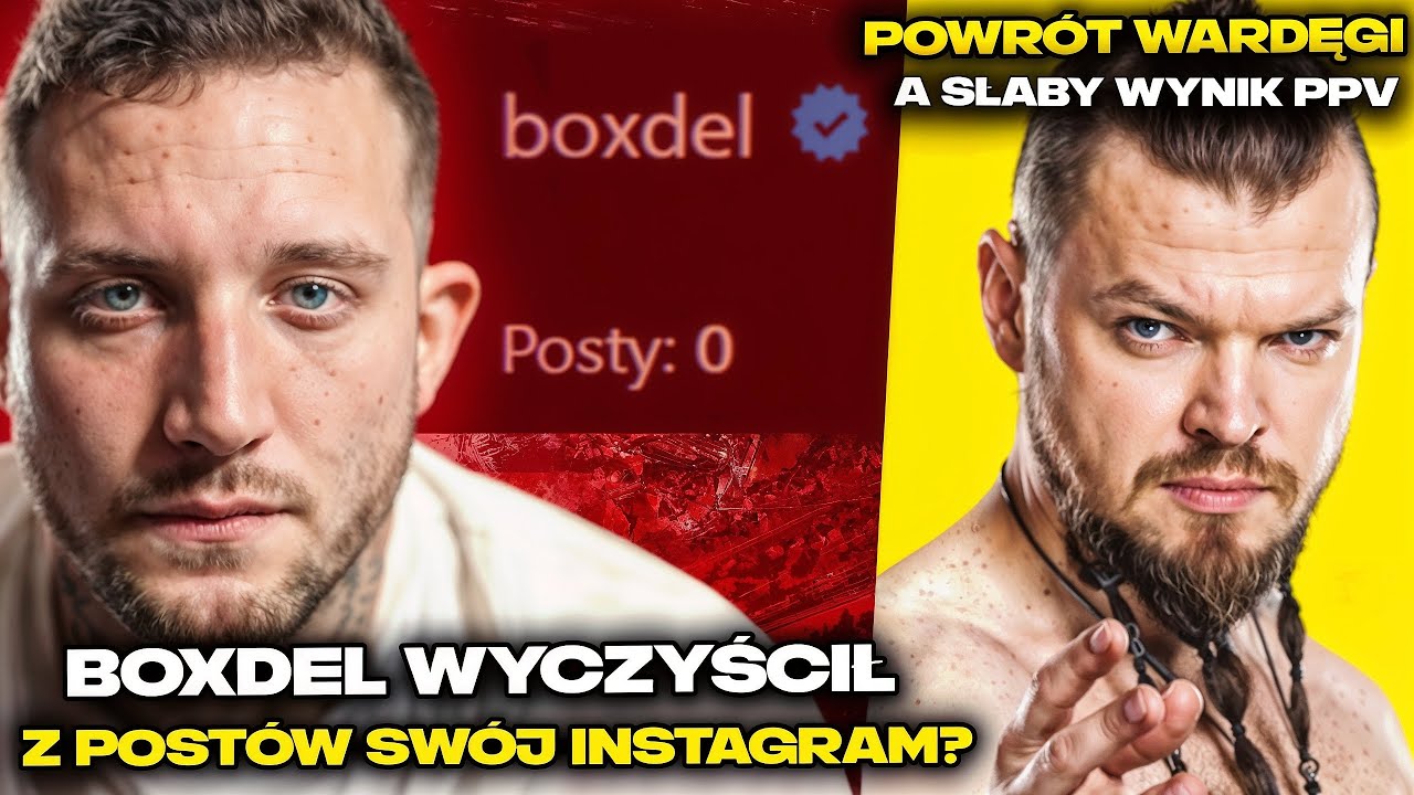 BOXDEL WYCZYŚCIŁ SWÓJ INSTAGRAM? WARDĘGA O JEGO TAKTYCE! (FAMEMMA ...