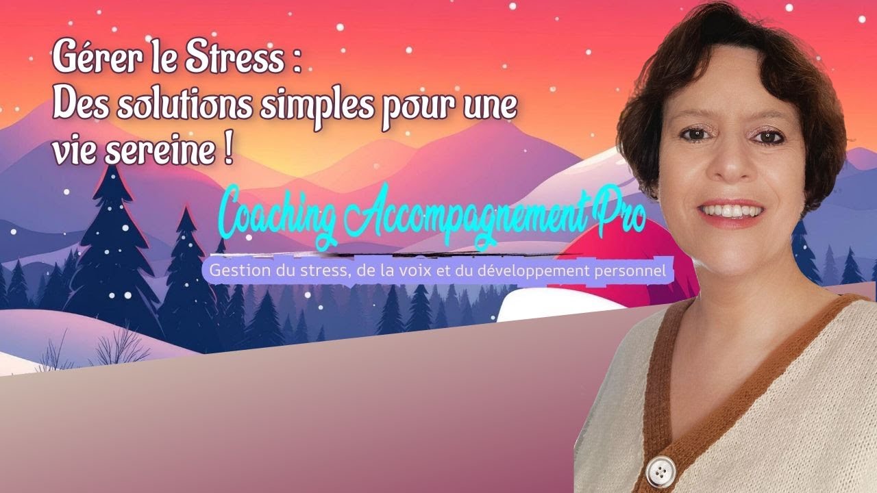 Gérer le Stress : Des Solutions Simples pour Retrouver la Sérénité au ...