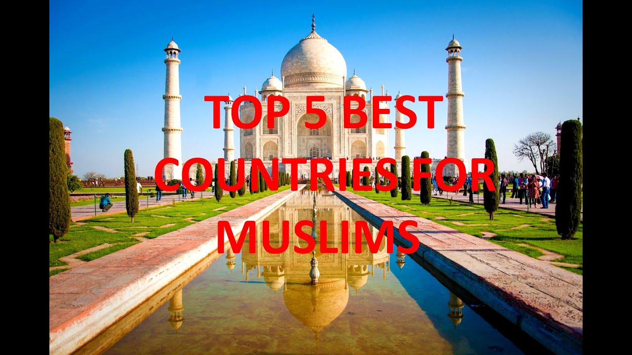 Top 5 BEST Countries For Muslims - YouTube