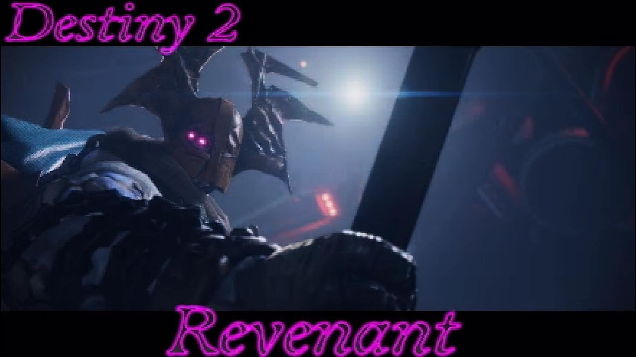Destiny 2 Revenant Scene - YouTube