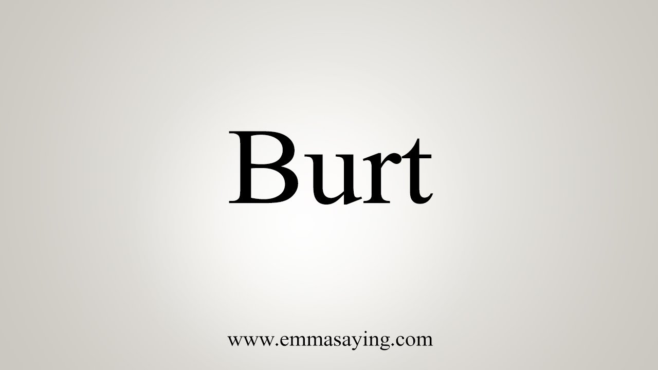 How To Say Burt - YouTube