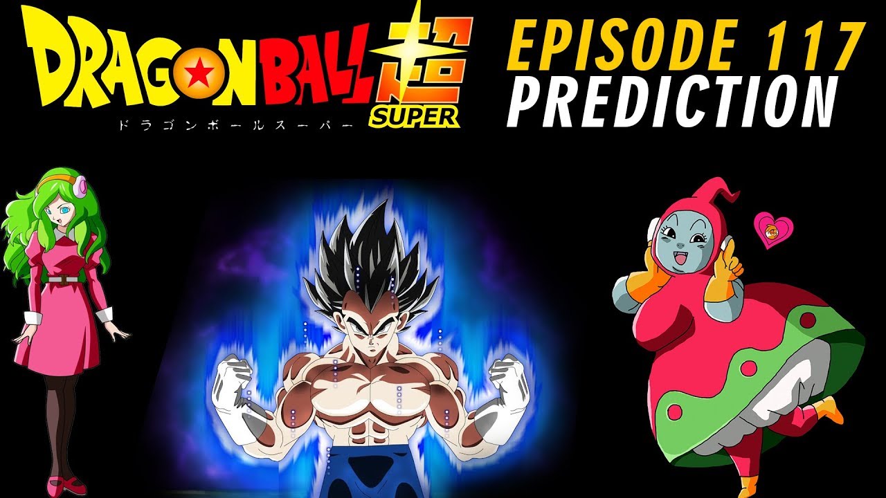 Dragon Ball Super Ep. 117 & 118 SPOILERS / क्या होगा ड्रैगन बॉल सुपर ...