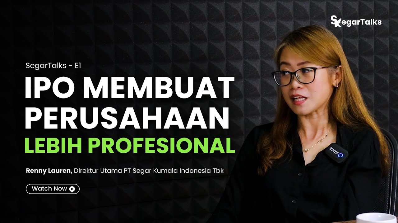 Sosok Dibalik Suksesnya IPO PT Segar Kumala Indonesia Tbk - SegarTalks #1 (feat. Renny Lauren ...