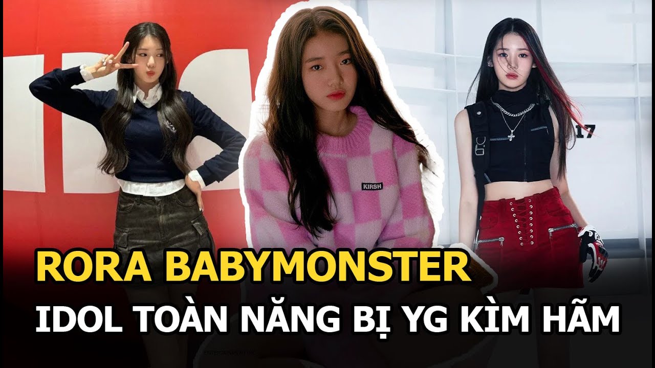 Rora BABYMONSTER: idol toàn năng bị YG kìm hãm - YouTube