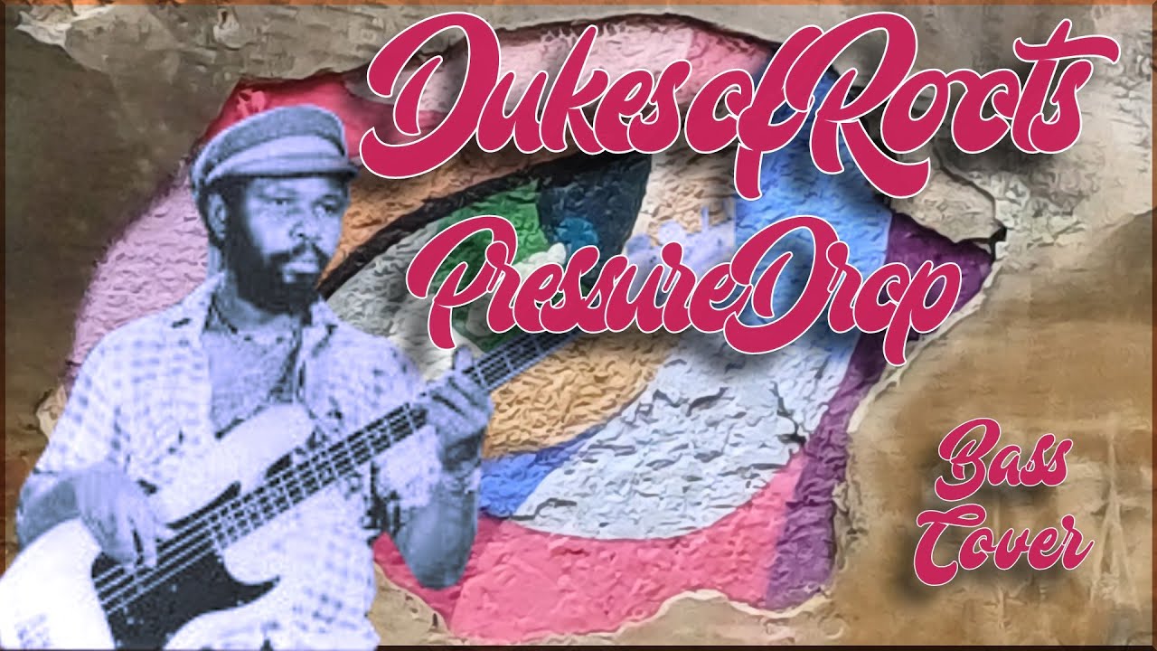 Dukes of Roots feat Tarrus Riley|PRESSURE DROP|Bass Cover+Tab - YouTube