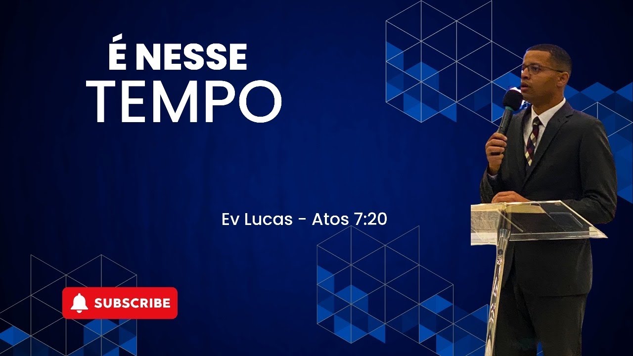 É NESSE Tempo | Ev Lucas | Atos 7:20 - YouTube