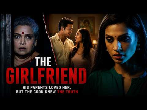 The Girlfriend – His Parents Loved Her, But the Cook Knew the Truth | Hindi Short Film