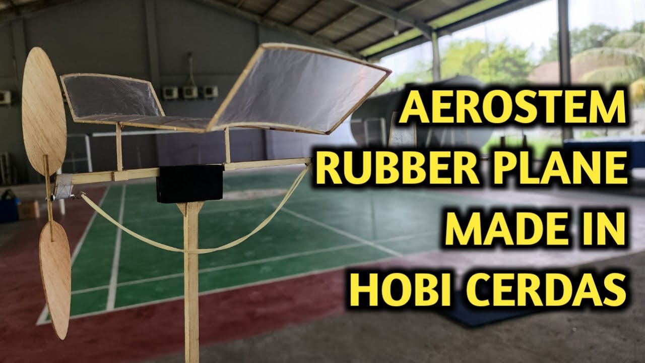 FISRT IMPRESSION WITH AEROSTEM RUBBER POWER PLANE made in @HobiCerdas ...