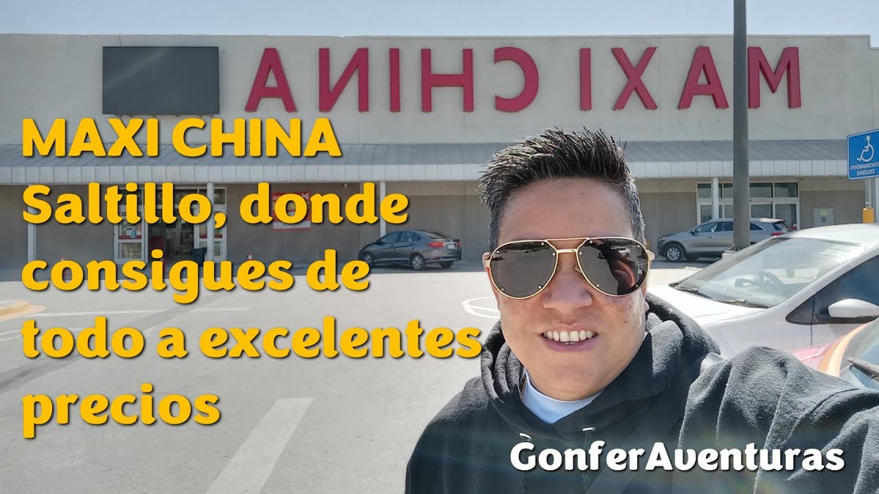 MAXI CHINA SALTILLO, Donde consigues de todo a excelentes precios - YouTube