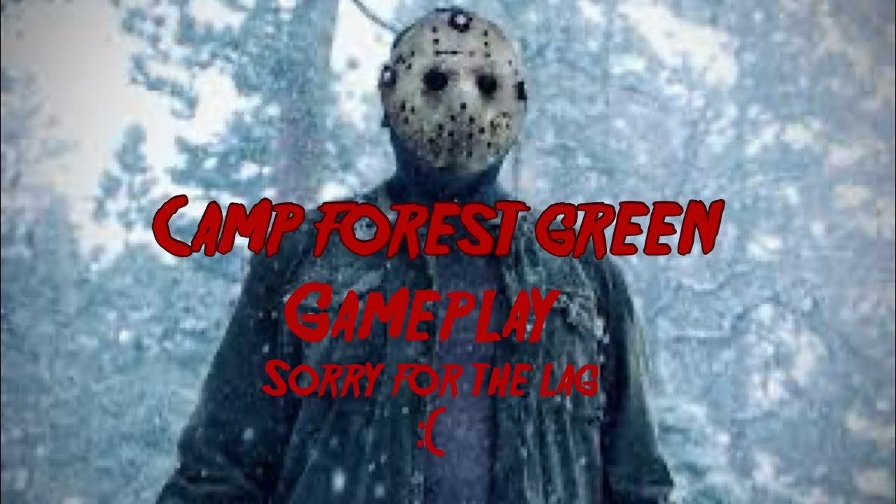 Camp forest green | Ghost Jason Gameplay - YouTube
