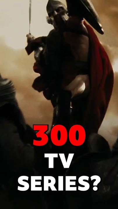 A 300… tv series? Why? - YouTube