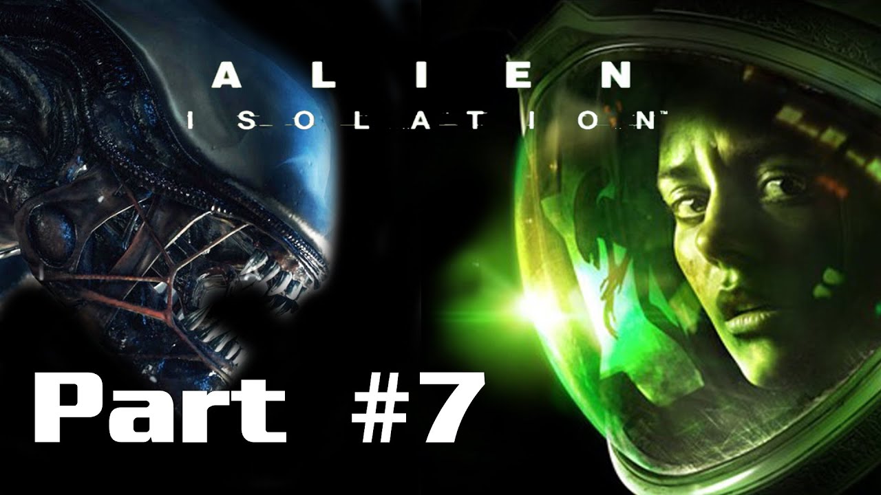 Alien Isolation PS4 | Gameplay #7 | Lets Play Walkthrough Guide | Alien ...