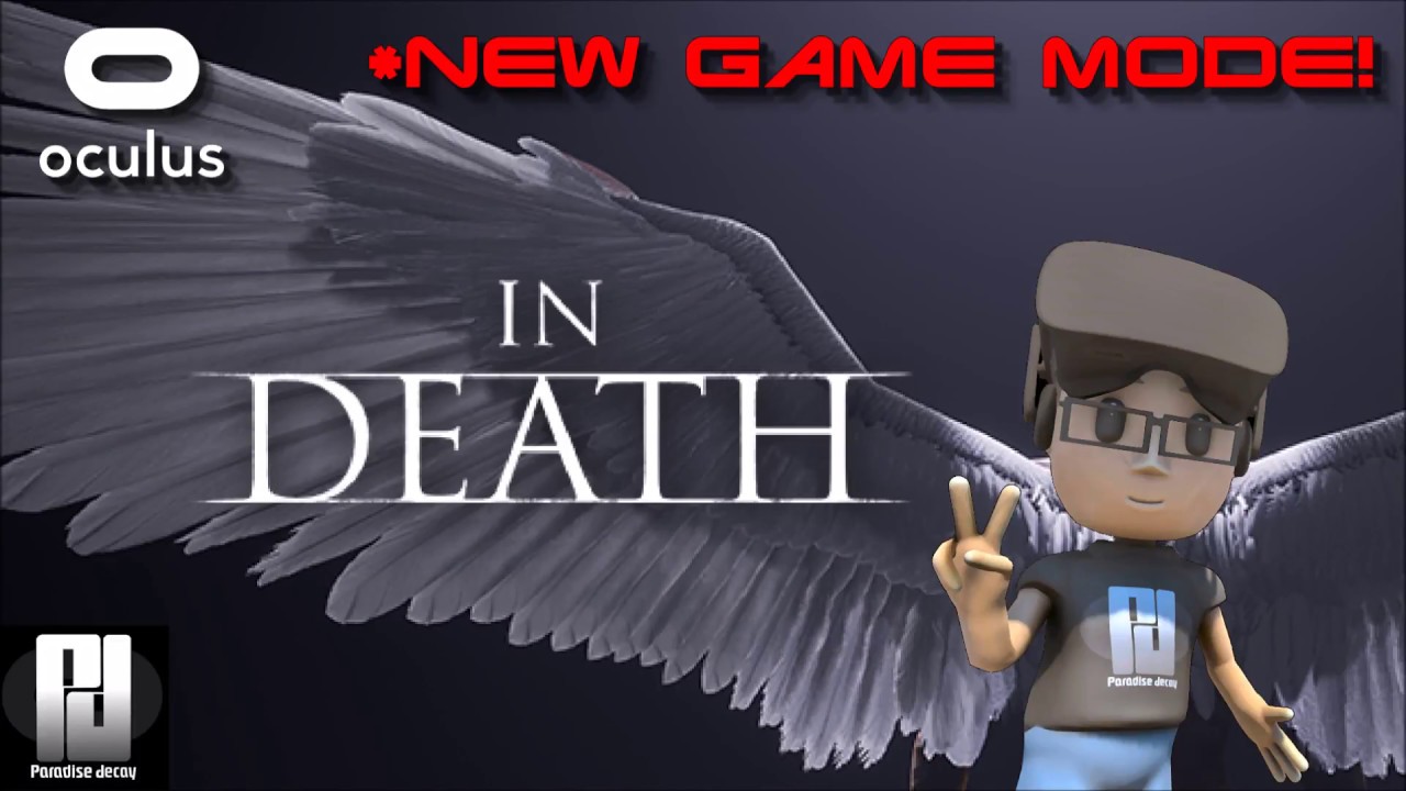 IN DEATH VR - NEW EXPERIMENTAL MODE // Oculus + Touch // GTX 1060 (6GB ...