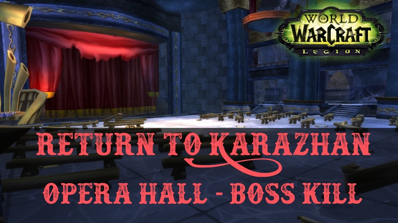 WoW: Return to Karazhan - Opera Hall, First "Boss" kill, Legion 7.1 ...