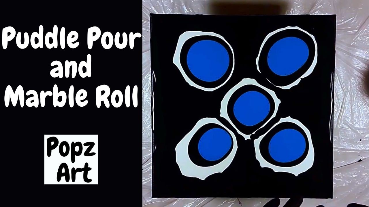 A Delicious Puddle Pour With Marble Roll In Blues - Acrylic Pouring ...