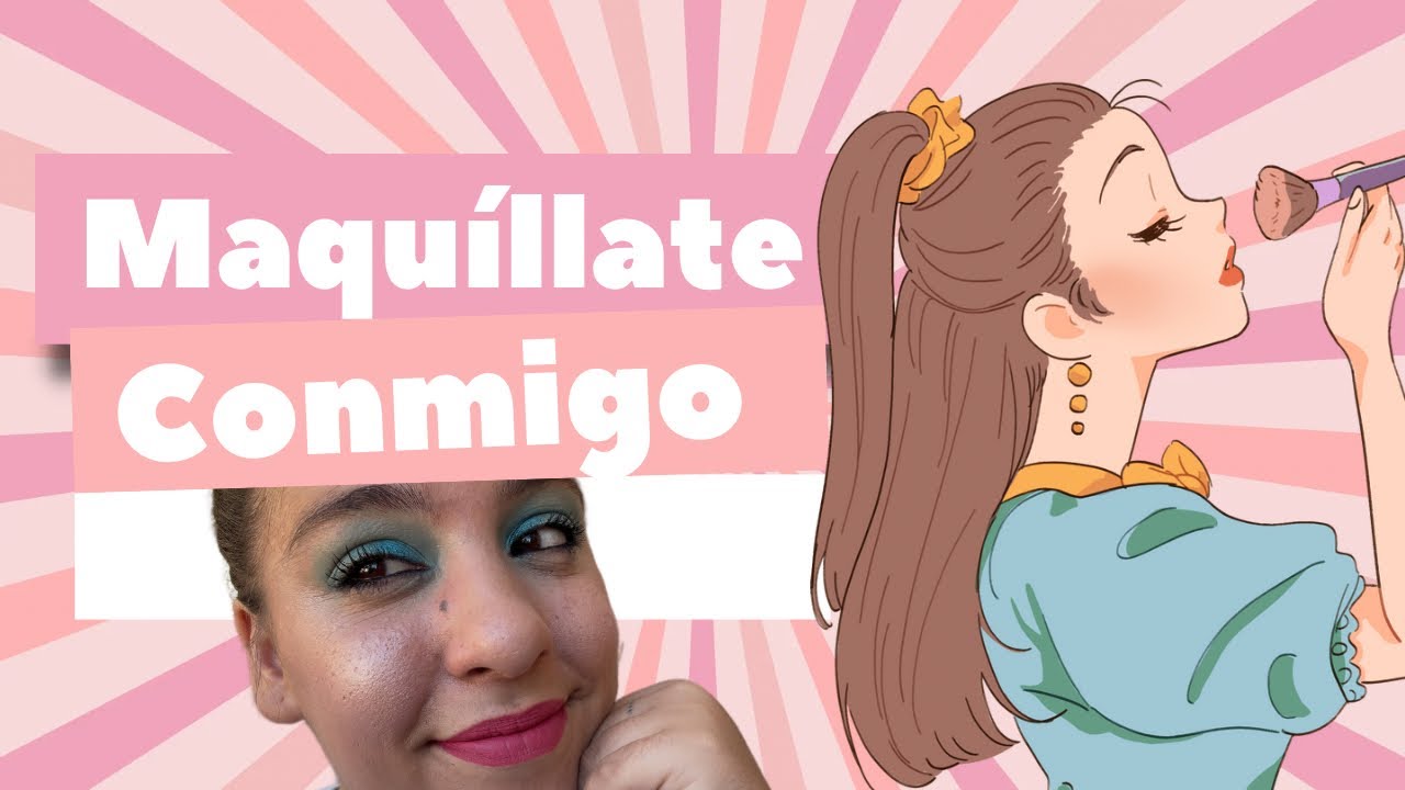 Maquíllate conmigo!💄💙 - YouTube