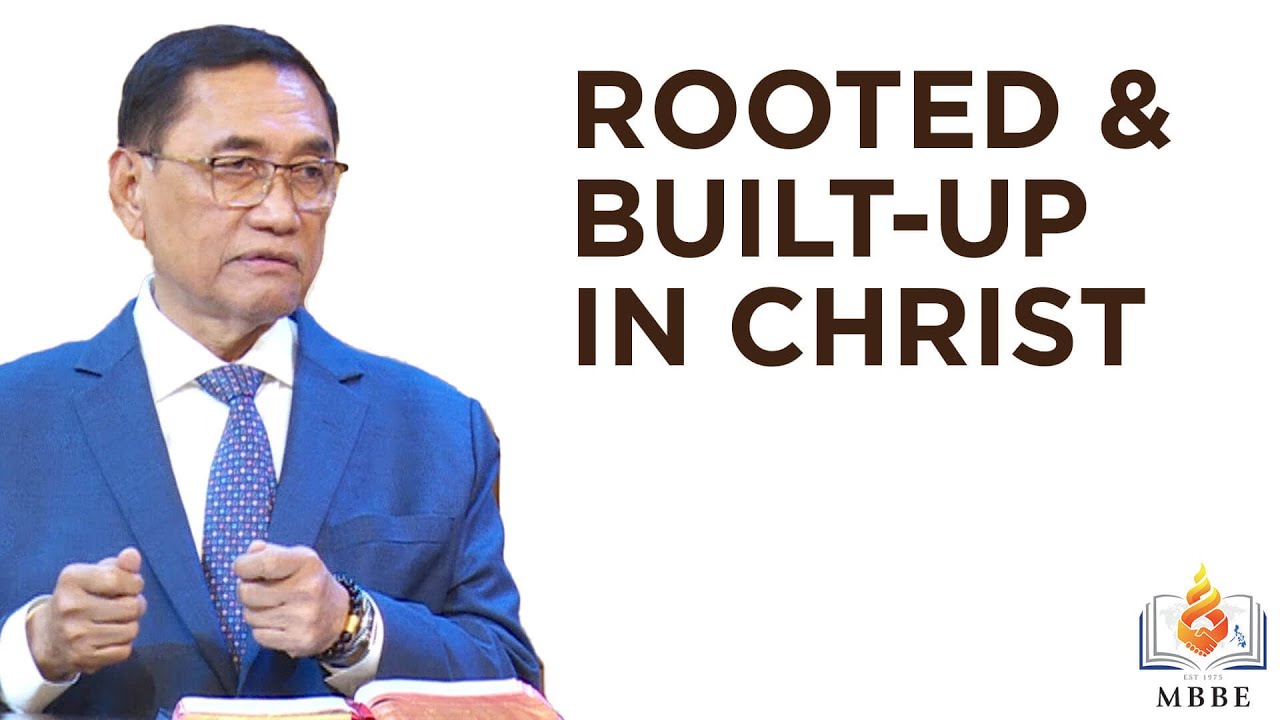 Rooted and Built-Up in Christ - Dr. Benny M. Abante, Jr. - YouTube