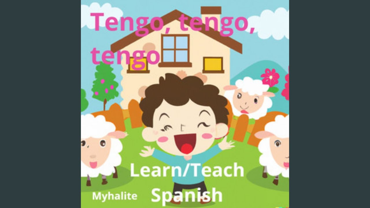 Tengo, Tengo, Tengo - Learn/Teach Spanish - YouTube