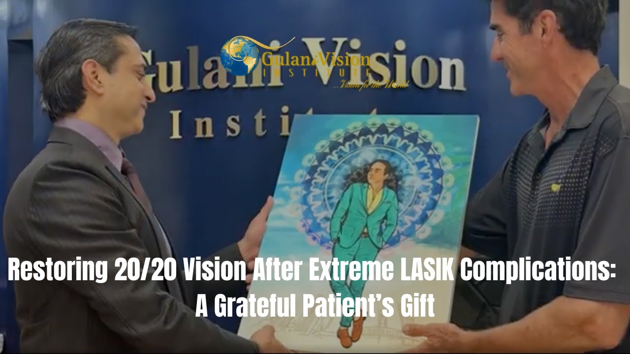 Restoring 20/20 Vision After Extreme LASIK Complications: A Grateful ...