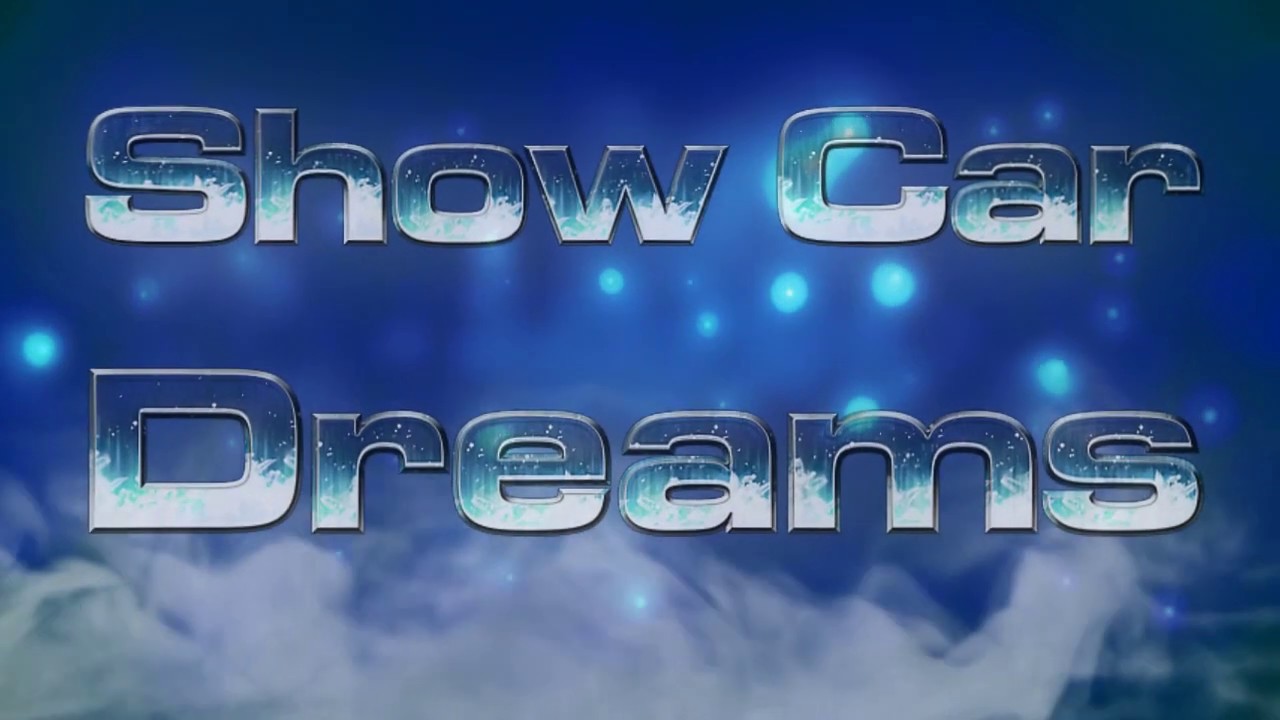 Show Car Dreams - 2012 - YouTube