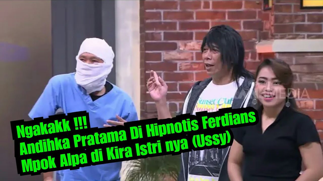 KOCAKKK Ferdian Hipnotis Andika,Mpok Alfa jadi istrinya Andika(OVJ ...