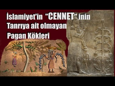 İslamiyet'in Cennet'inin Tanrı'ya Ait Olmayan Pagan Kökleri - DİNİ YALANLAR SERİSİ (9)