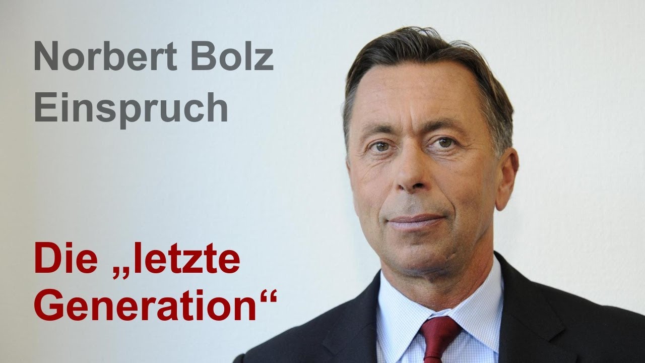 Norbert Bolz: Die „letzte Generation“ - YouTube