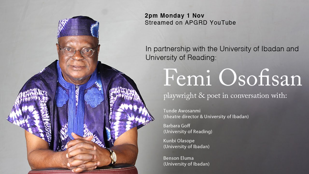 Femi Osofisan (playwright and poet) in conversation - Ibadan/Reading ...