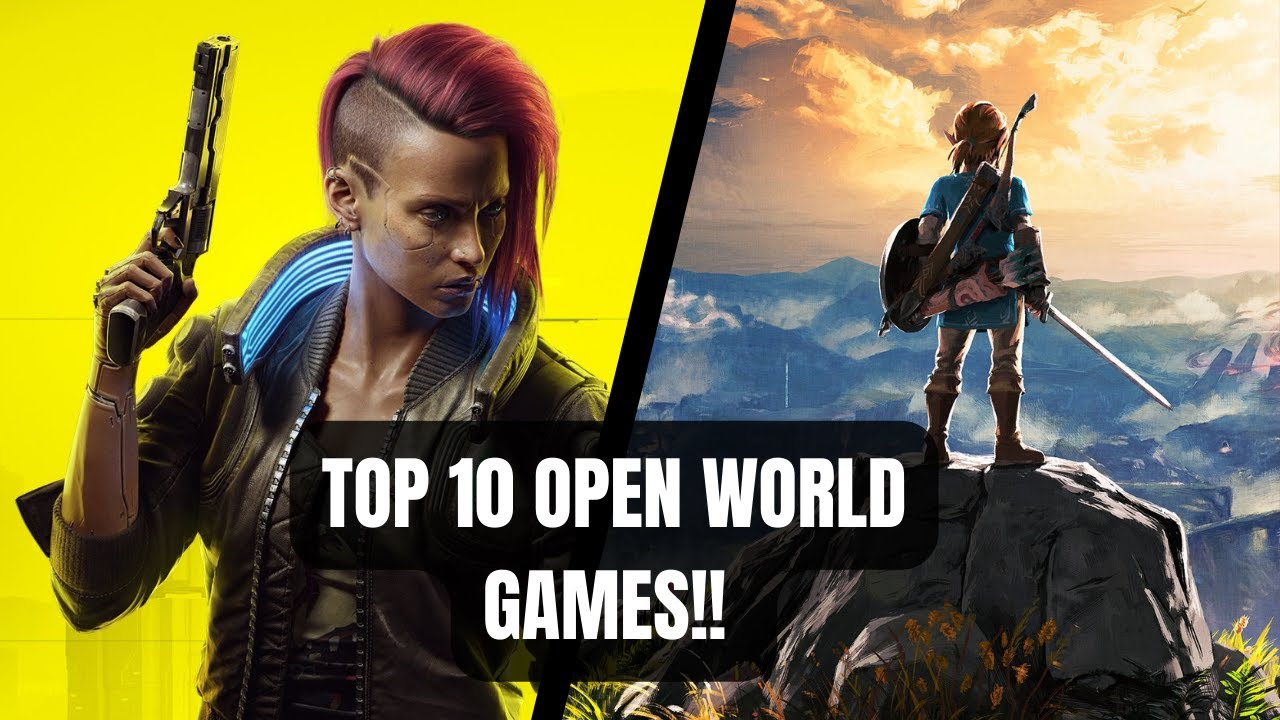 Top 10 Must-Play Open World Games for Every Gamer - YouTube