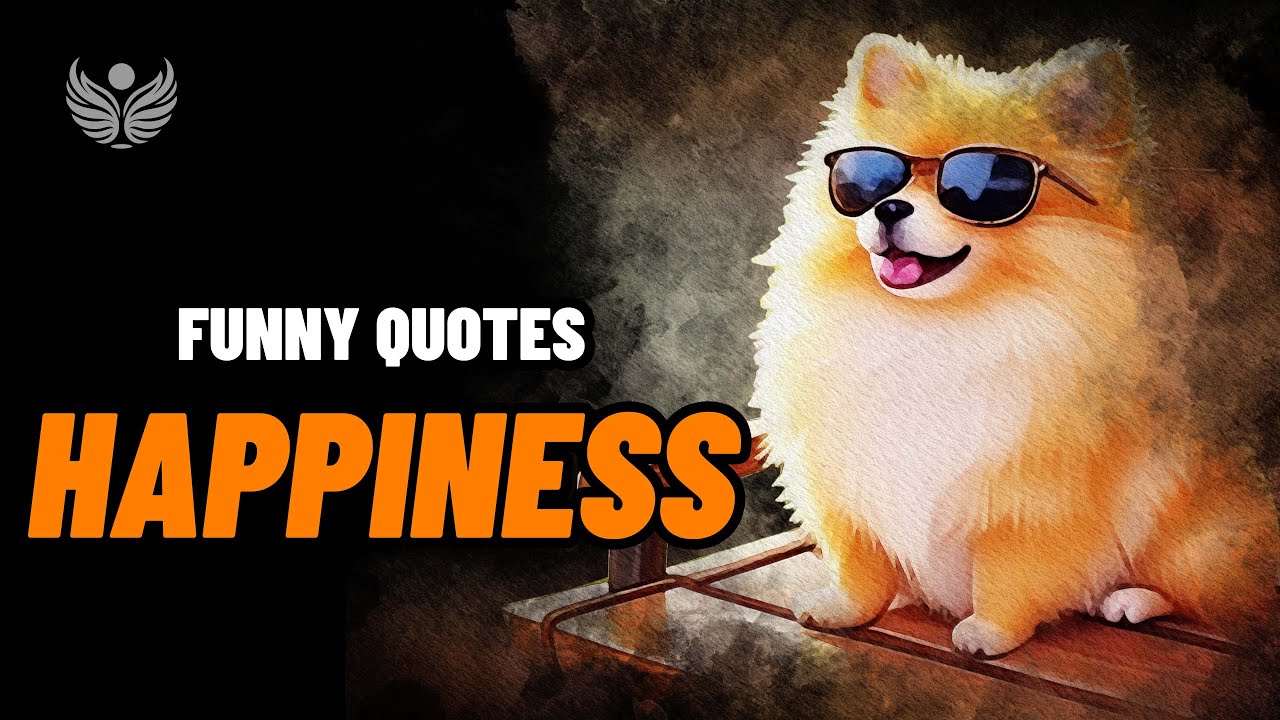 Funny Quotes About Happiness That’ll Make You Smile - YouTube