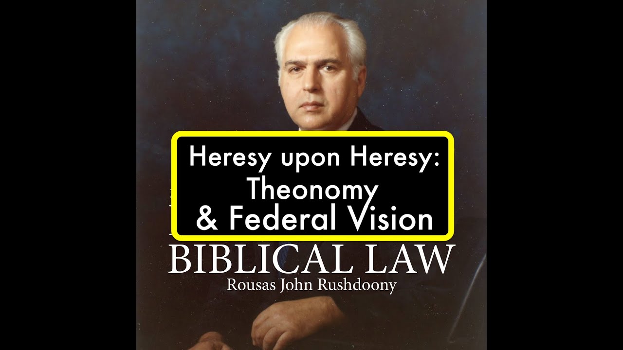 Theonomy & Federal Vision: heresy upon heresy - YouTube