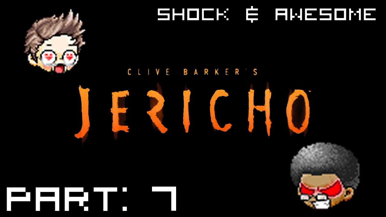 Jericho: Part 7 -Enter Jesus Times- Shock & Awesome - YouTube