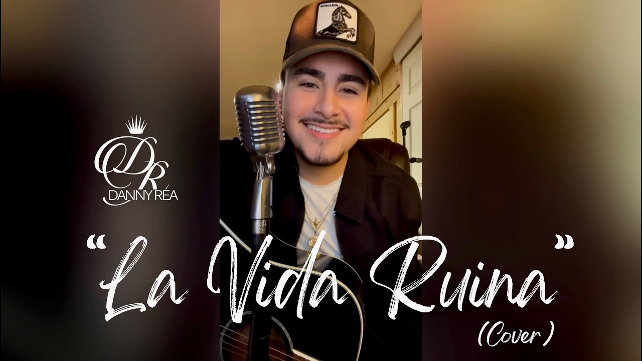 Danny Rea - "La Vida Ruina" (Cover) - YouTube