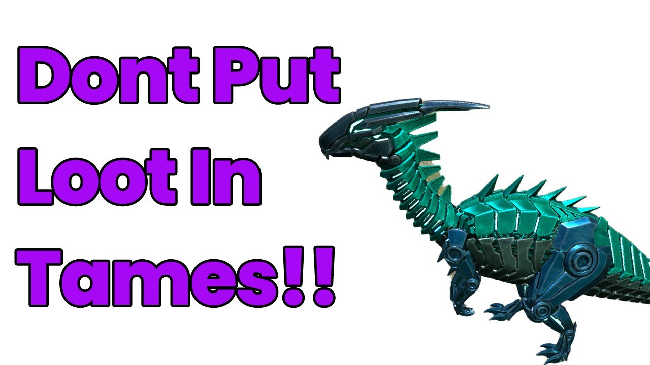 Dont Put Loot In Tames - Ark Solo Official Small Tribes S01E10 - YouTube