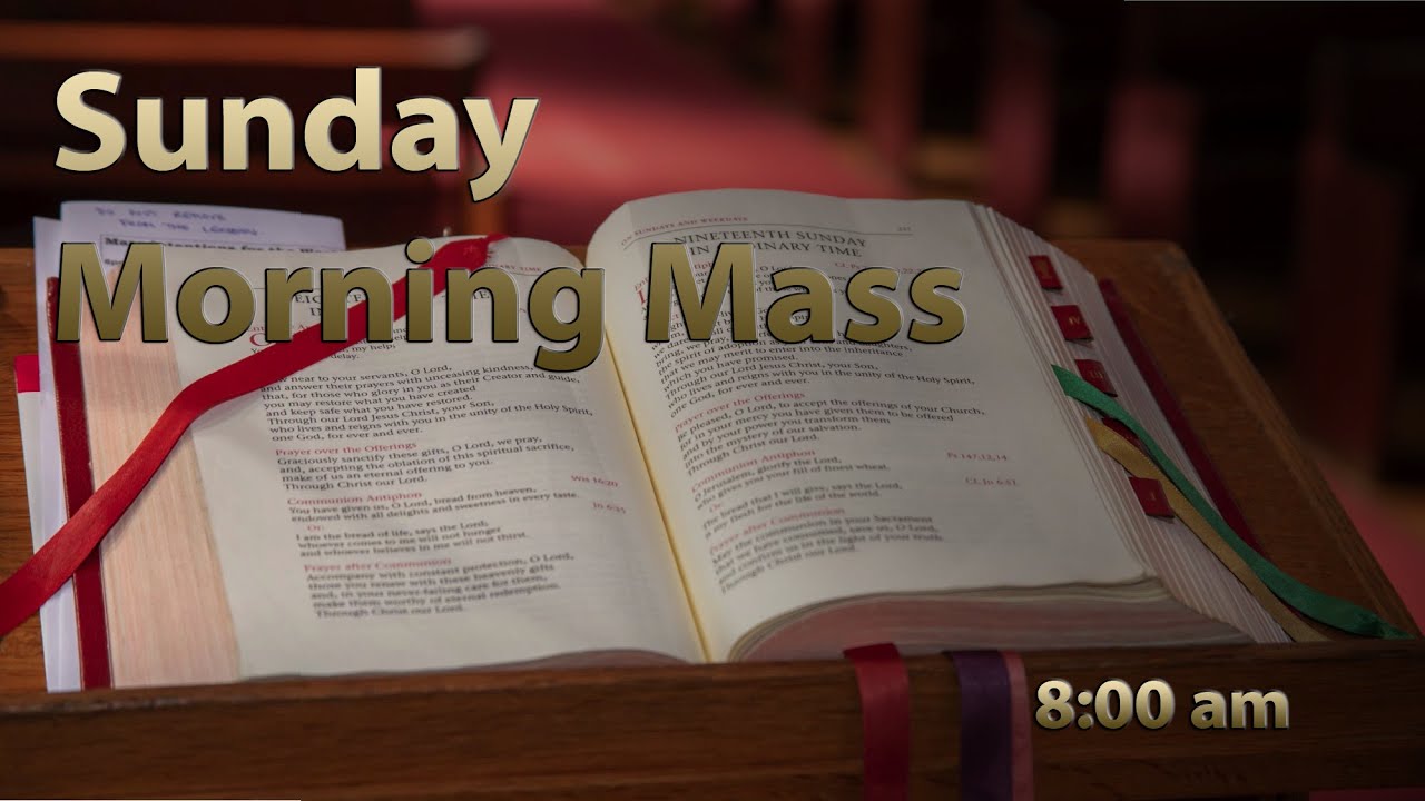 Sunday 18th August 8.00am: TWENTIETH SUNDAY IN ORDINARY TIME - YouTube