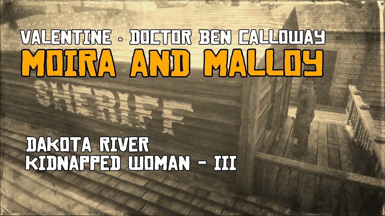Valentine; Dr. Ben Calloway; Moira and Malloy; Dakota River; Kidnapped ...