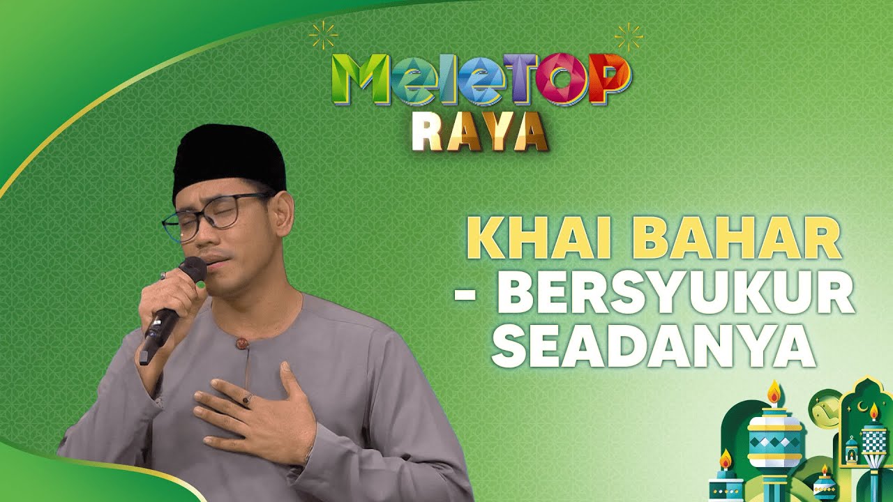 Bersyukur Seadanya - Khai Bahar | MeleTOP Raya | Nabil & Hawa - YouTube
