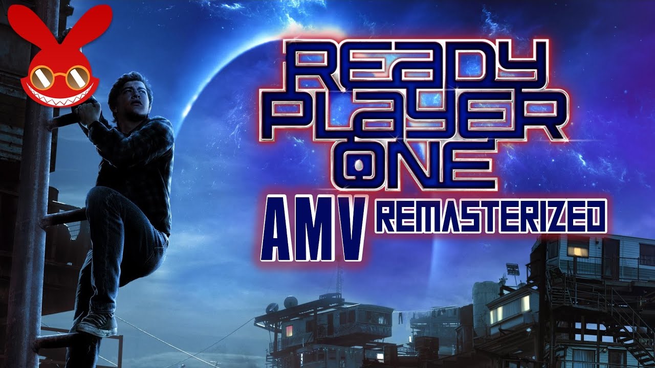 Ready Player One - GAME ON (AMV Remasterized) || Roy Land! - YouTube