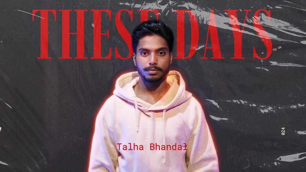THESE DAYS (Official video) | TALHA BHANDAL | New Latest Punjabi Songs ...