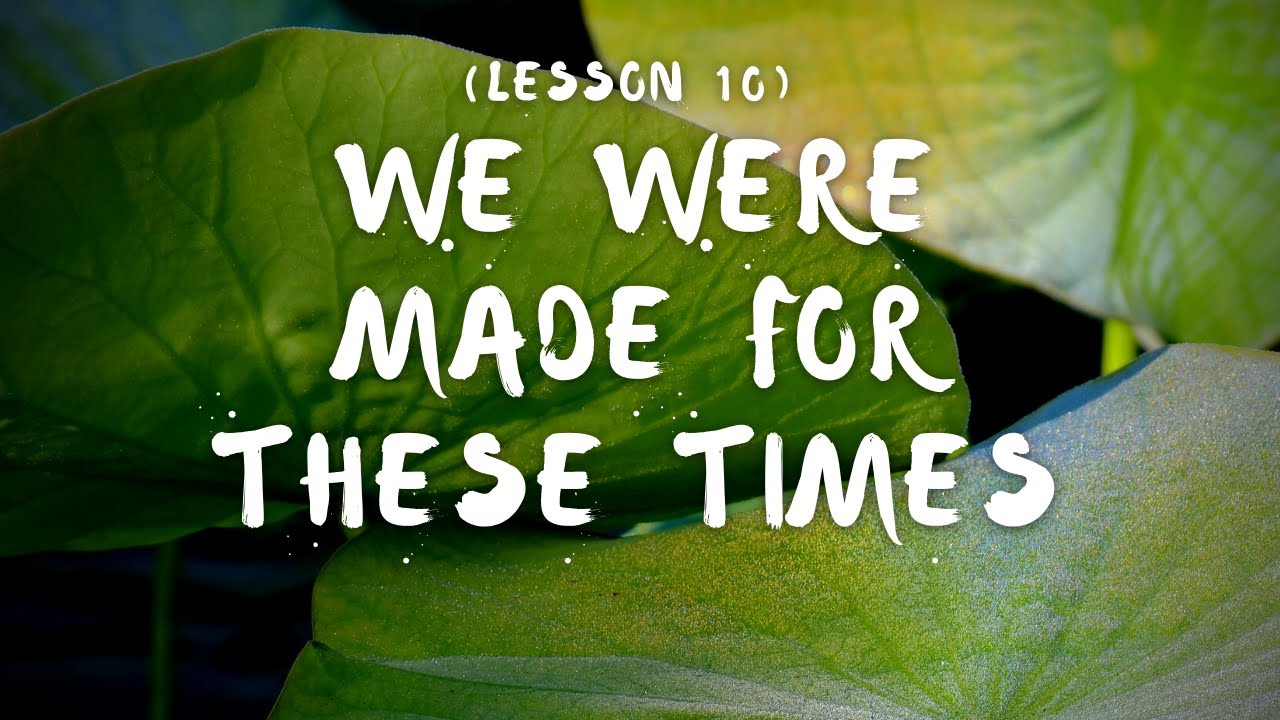 Lesson 10: We Were Made For These Times | By Kaira Jewel Lingo - YouTube
